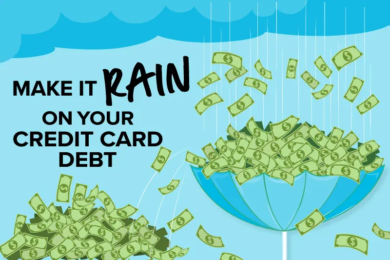 Make It Rain on Your Credit Card Debt | Community Choice Credit Union